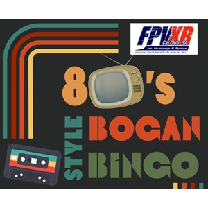 FPV & XR Car Club SA - 80's Style Bogan Bingo Night